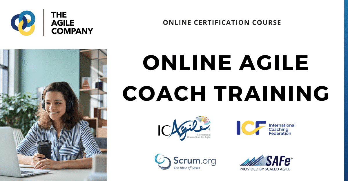 ICAgile Agile Coach Certification 100% Online Training - The Agile Company