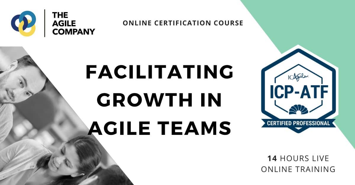Agile Team Facilitation Certification Online - The Agile Company